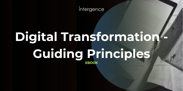 Digital Transformation Guiding Principles eBook | Intergence